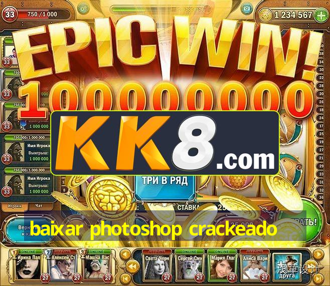 Baixar Photoshop Crackeado